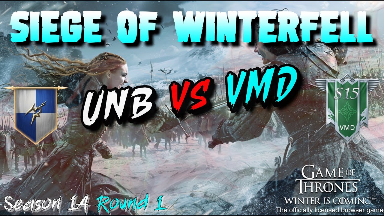 Game of Thrones Winter is Coming, Siege of Winterfell S14 M01: Unb vs ...