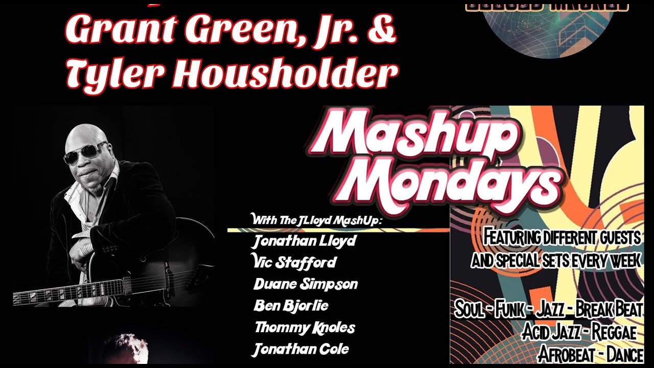 Lisa’s (of One World) B-Day! w/ sp. guests Grant Green, Jr. & Tyler ...