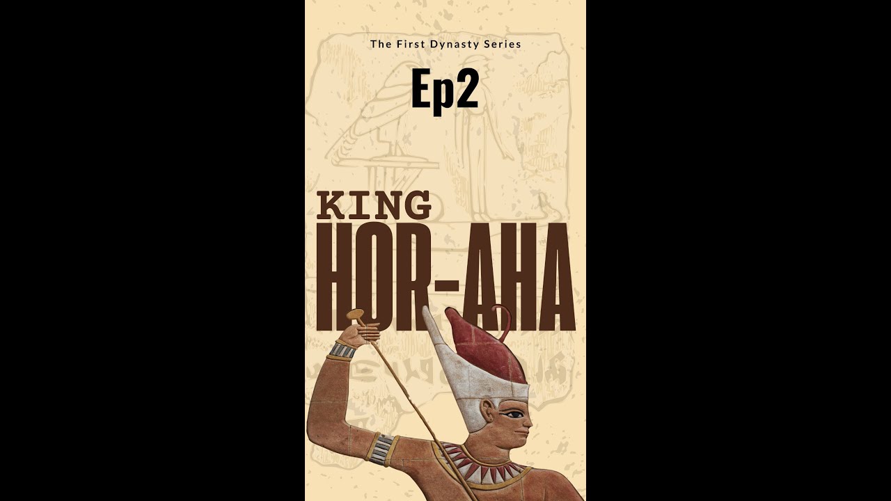 King Hor-Aha: The Successor of Narmer | Timeless Tales of Egypt Ep. 2 ...