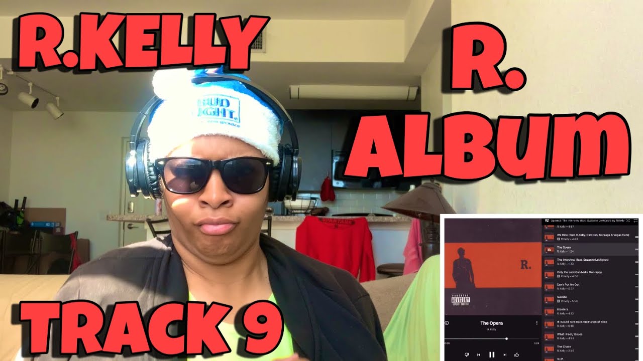R.KELLY “ R. ALBUM REACTION TRACK 9 “ THE OPERA - YouTube