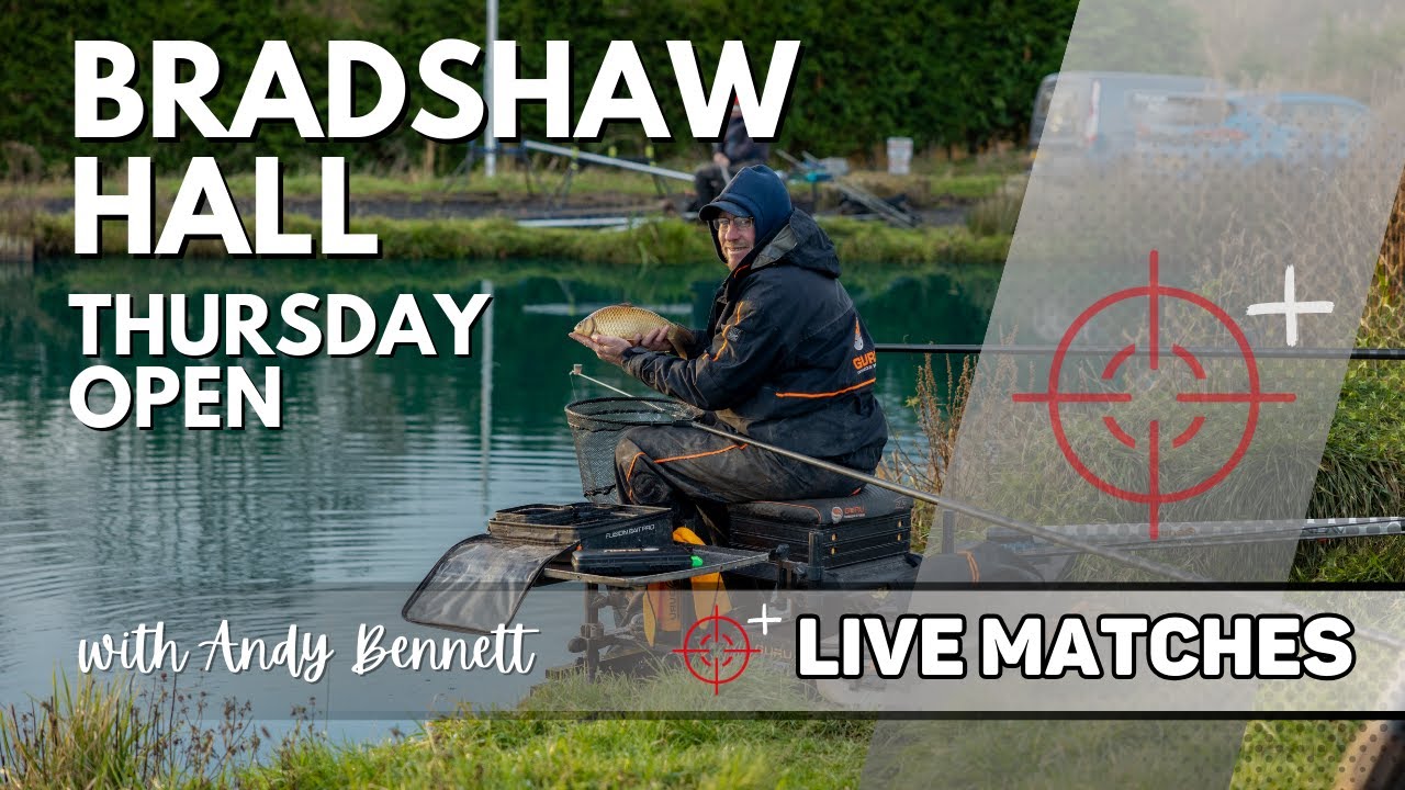 Bradshaw Hall Fisheries | Andy Bennett | Live Matches | E046 Match ...