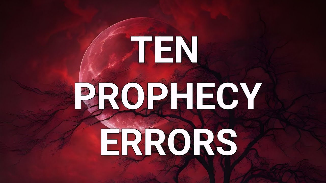 10 Dangerous Protestant Prophetic Errors - YouTube
