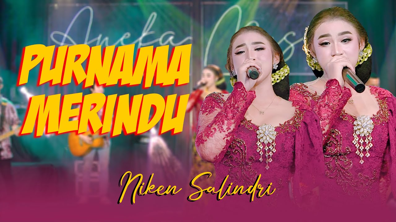 Niken Salindry - PURNAMA MERINDU (Official Music Video ANEKA SAFARI ...