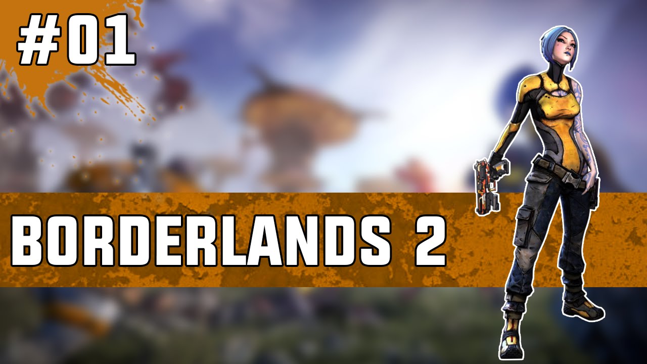Borderlands 2 | PC Blind Gameplay | #01 - YouTube