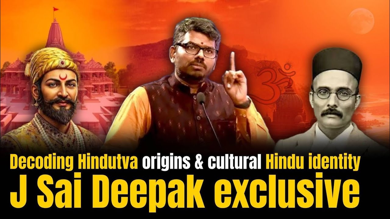 J SAI DEEPAK exclusive speech on decoding Hindutuva Origins and ...