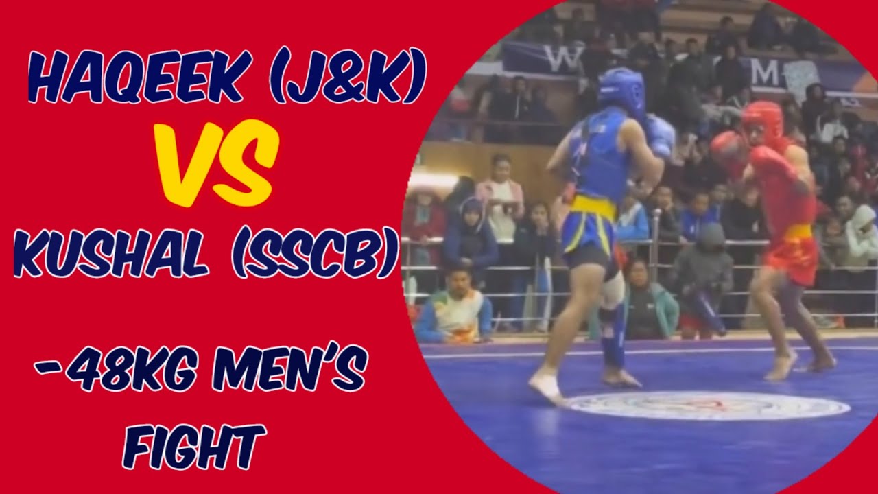 HAQEEK (J&K) Vs KUSHAL(SSCB) ll -48kg Men's Fight ll 31st Senior ...