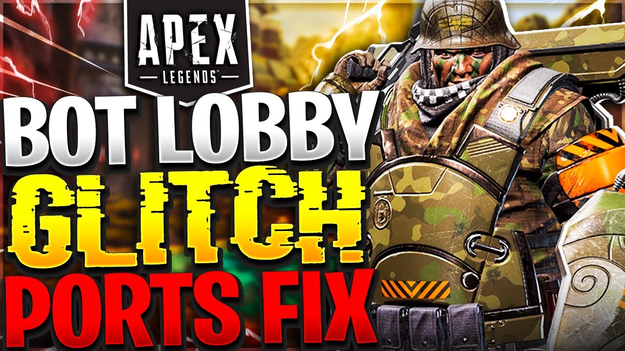 HOW TO GET INIDE BOT LOBBIES IN APEX LEGENDS AND FIX PORTS | APEX BOT ...