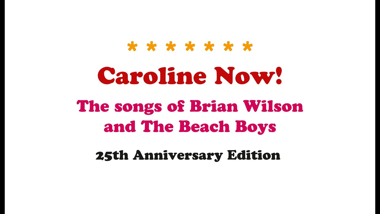 V.A. – Caroline Now! The Songs Of Brian Wilson And The Beach Boys (25th ...