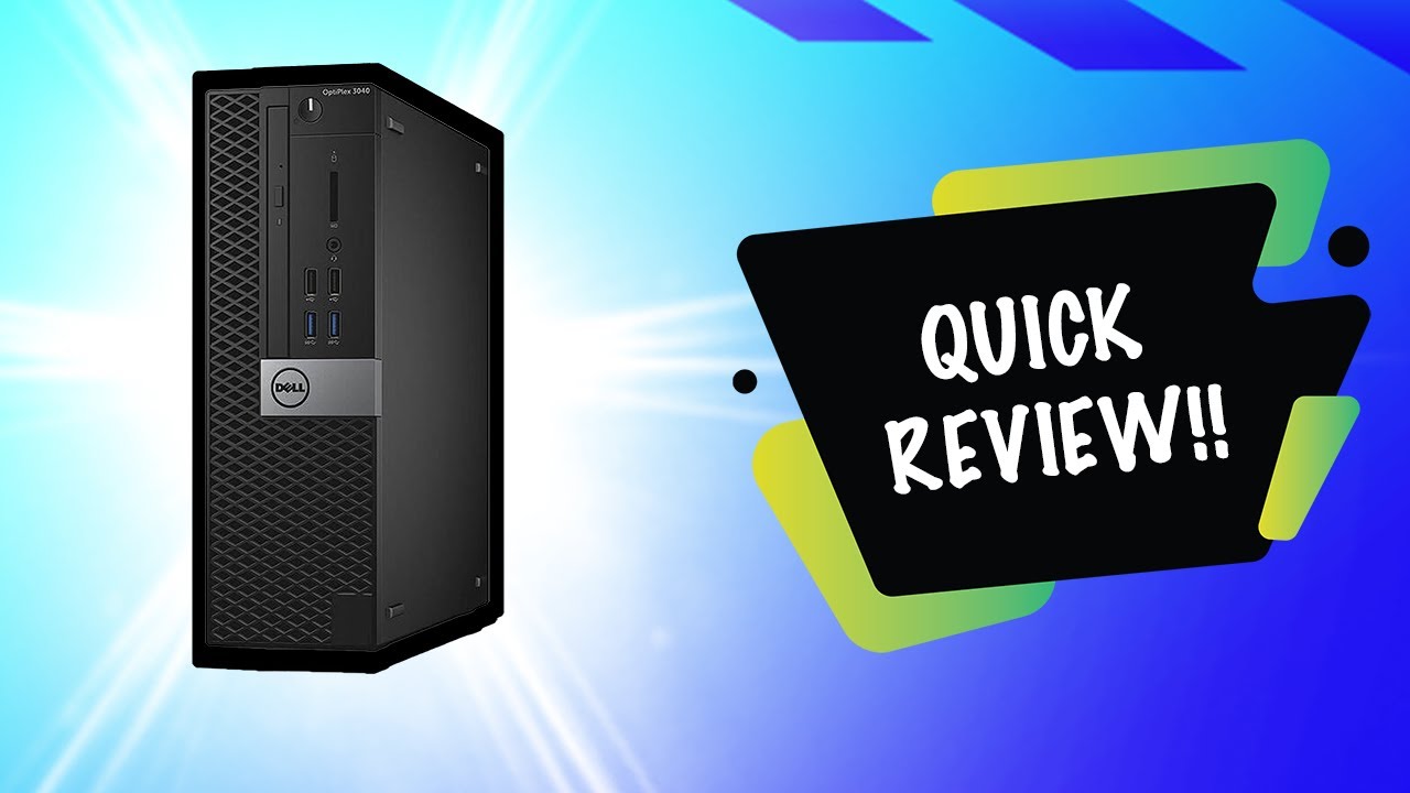 Dell OptiPlex 3040 SFF Desktop Review | High Quality Affordable Desktop ...