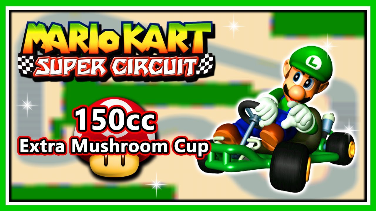 Mario Kart: Super Circuit - Night Intro & 150cc Extra Mushroom Cup ...