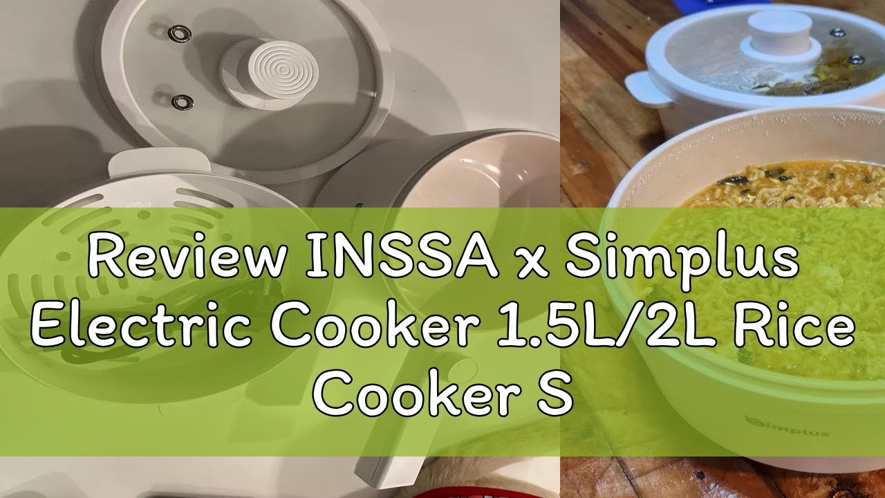 Review INSSA x Simplus Electric Cooker 1.5L/2L Rice Cooker Steamer Non ...