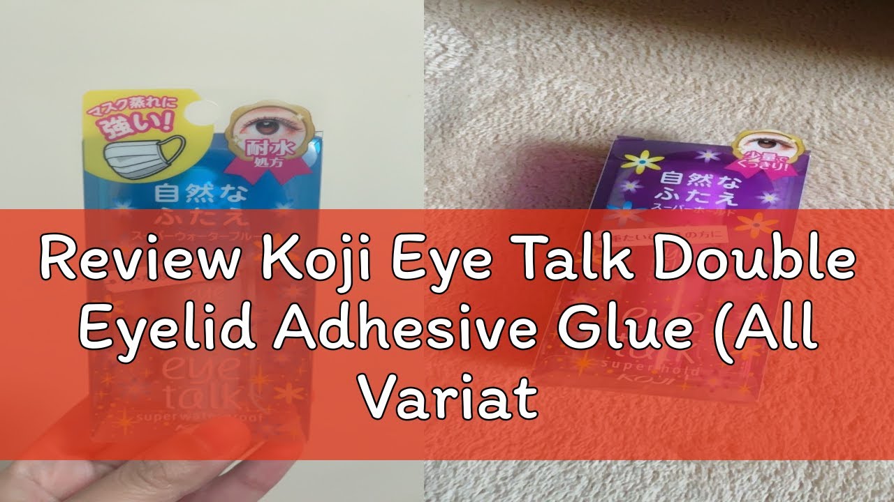 Review Koji Eye Talk Double Eyelid Adhesive Glue (All Variations) - YouTube