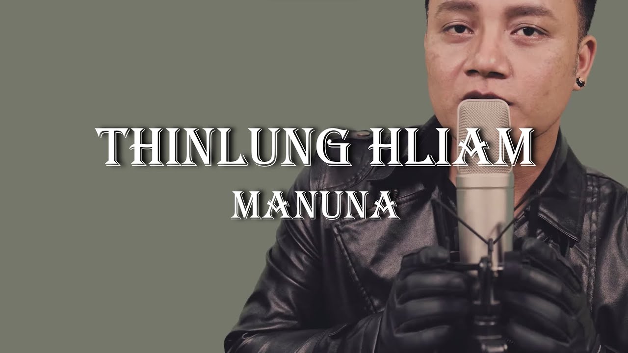 Manuna- Thinlung hliam (Lyrics video) - YouTube