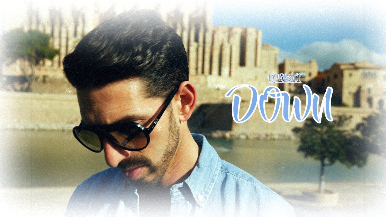 KORRECT - DOWN (OFFICIAL VIDEO) - YouTube