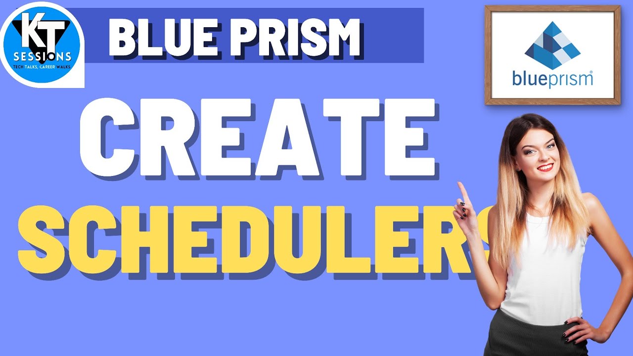 Schedulers in Blue Prism | BluePrism Tutorials | KT Sessions - YouTube