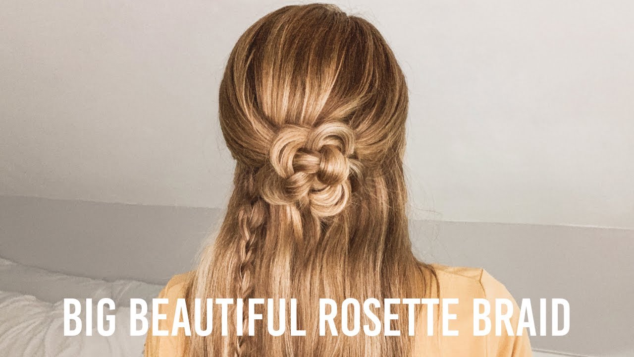 Big Beautiful Rosette Braid || Hazel Darling - YouTube