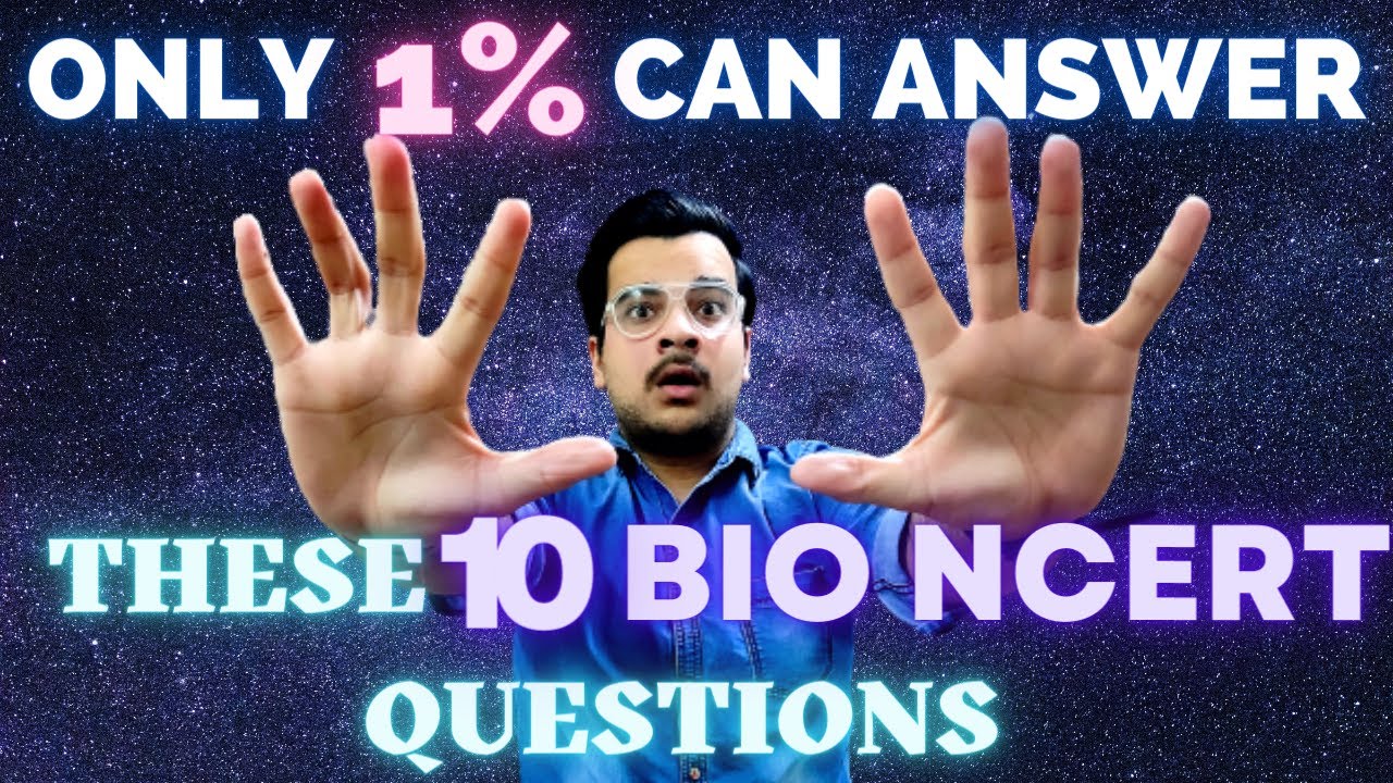 Can You Answer These 10 BIO NCERT QUESTIONS ? By - State Topper (680/ ...