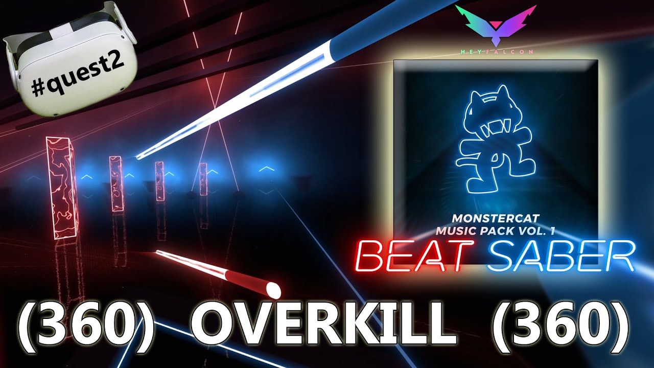 Overkill with Falcon | 360 Overkill on Meta Oculus Quest 2 Beat Saber ...
