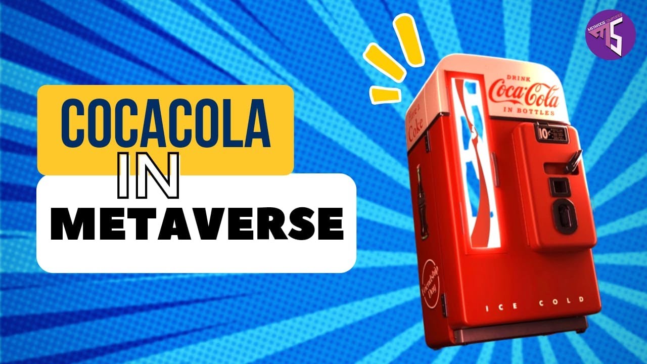 Coca-Cola in Metaverse - YouTube