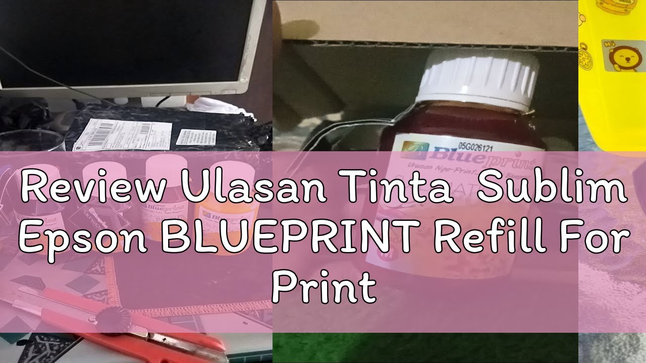 Review Ulasan Tinta Sublim Epson BLUEPRINT Refill For Printer Epson 100 ...