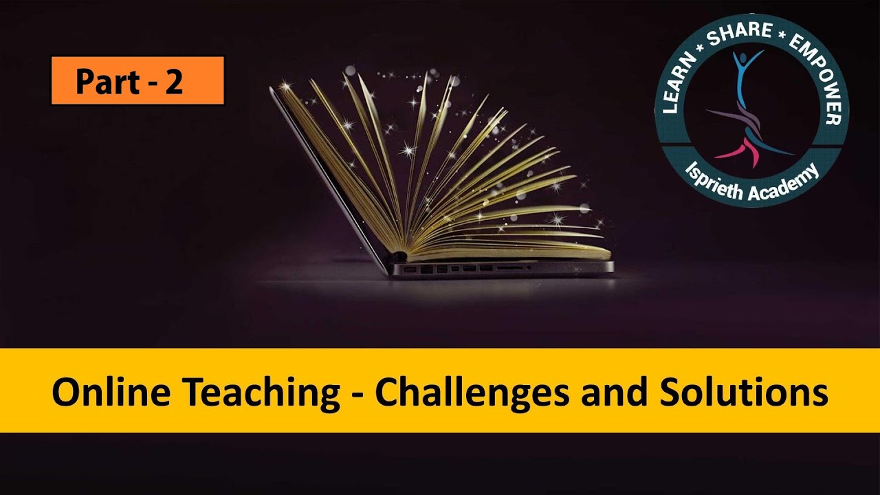 Online Teaching - Challenges and Solutions # Part 2 - YouTube