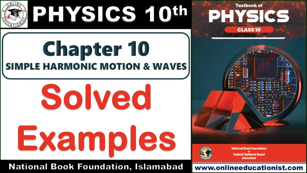 Solved Examples | Chapter 10 | Simple Harmonic Motion & Waves | Physics 10th | NBF - YouTube