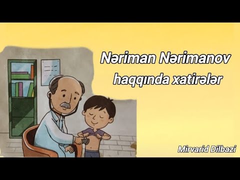 Nəriman Nərimanov haqqında xatirələr. Mirvarid Dilbazi
