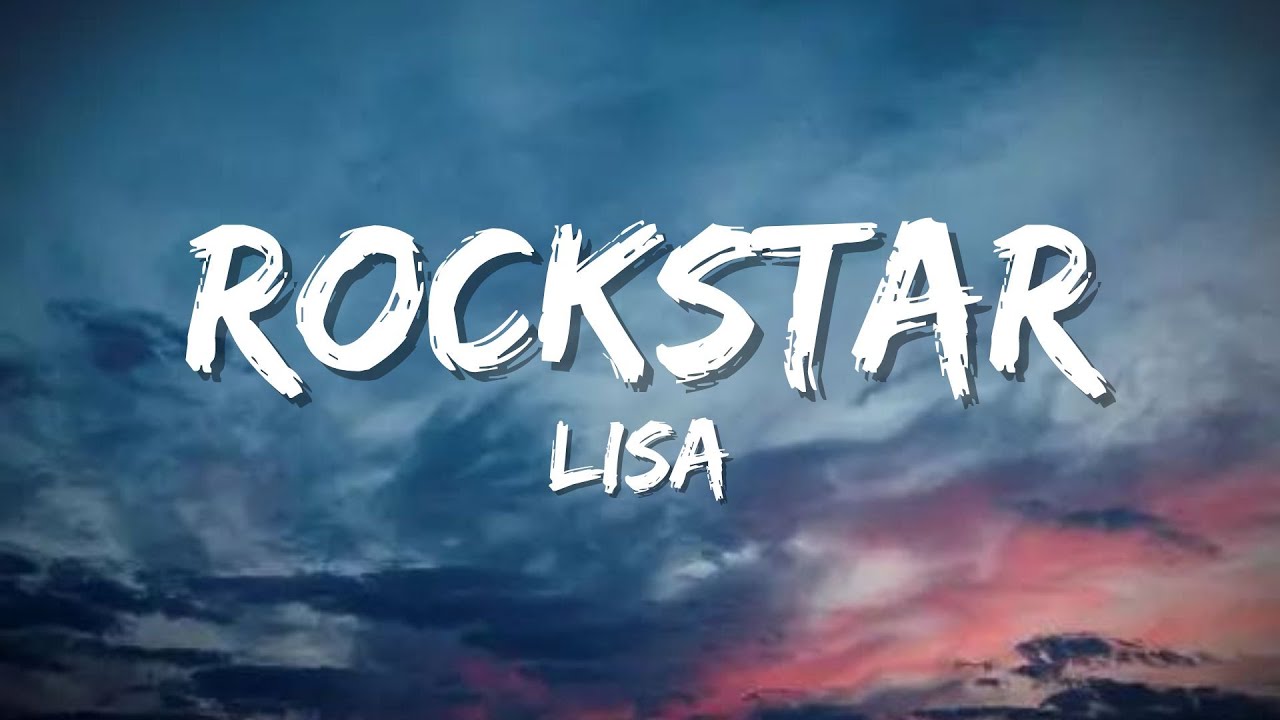 LISA - ROCKSTAR (Lyrics) - YouTube