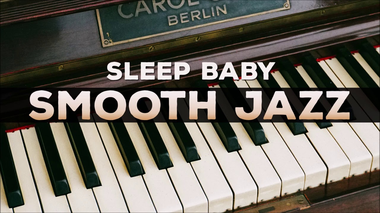 321Jazz - Sleep Baby [ Smooth Jazz Music 2020 ] - YouTube