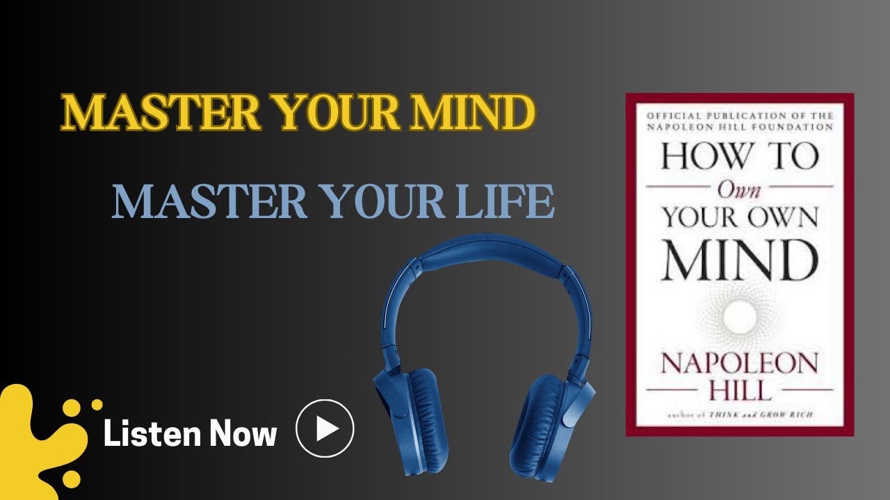 How to Own Your Own Mind by NAPOLEON HILL | AUDIOBOOK SUMMARY IN ...