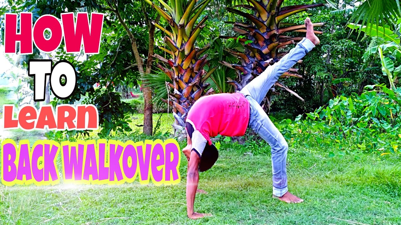 How To Learn Back Walkover Tutorial Bridge Walkover Learn Back
