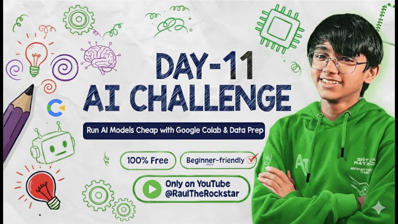 Day 11: Run AI Models Cheap with Google Colab & Data Prep | 30 Days to ...