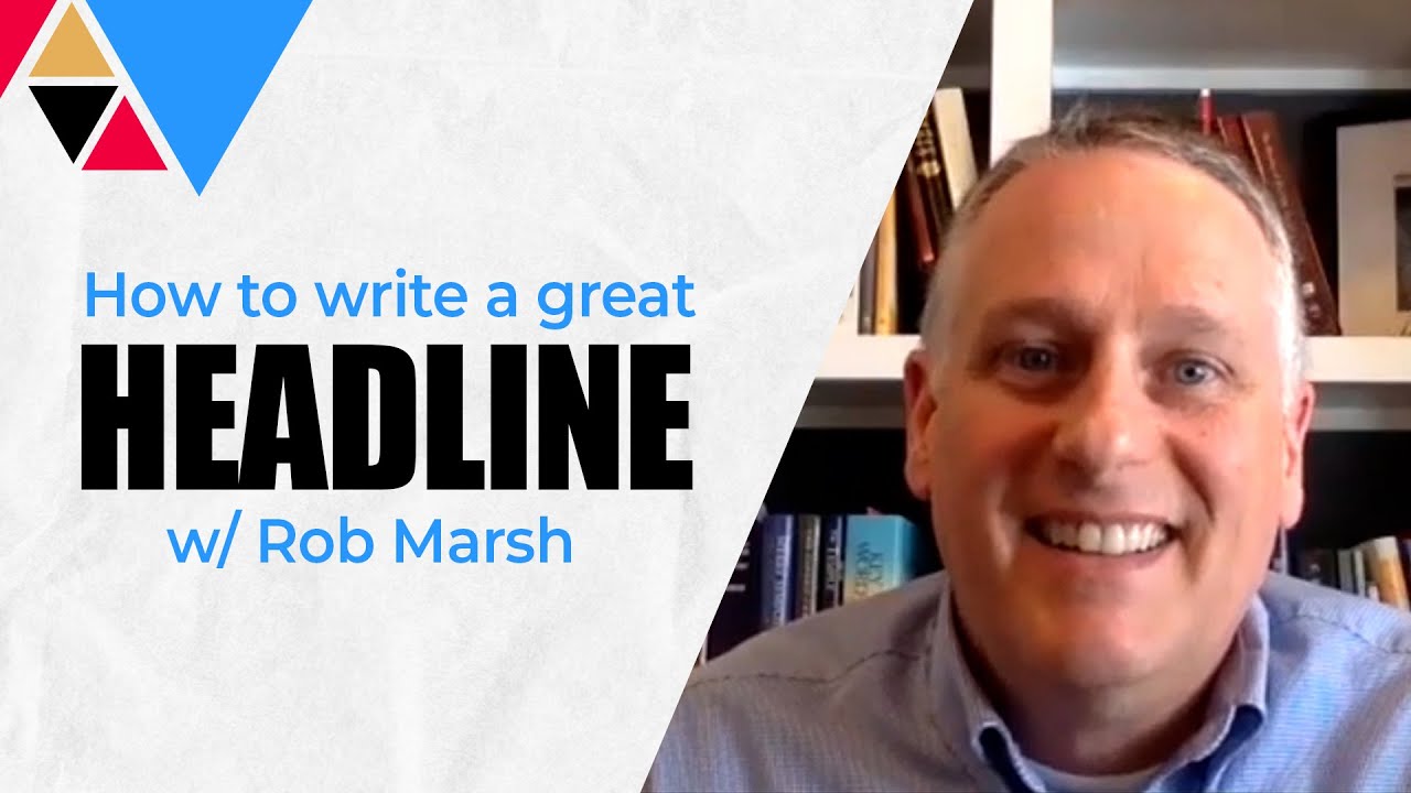 How to Write a Great Headline (with Rob Marsh) - YouTube