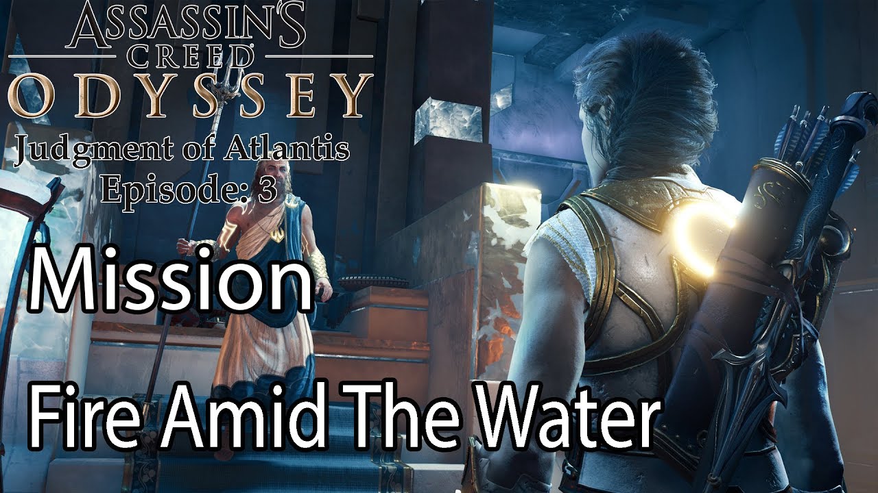 Assassin's Creed Odyssey Mission Fire Amid The Water - YouTube