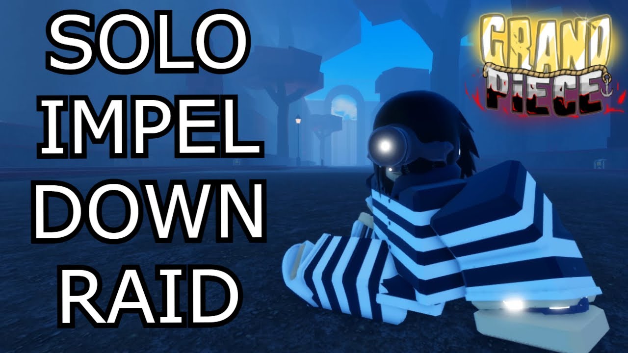 [GPO] SOLOING IMPEL DOWN RAID - GPO UPDATE 9 - YouTube