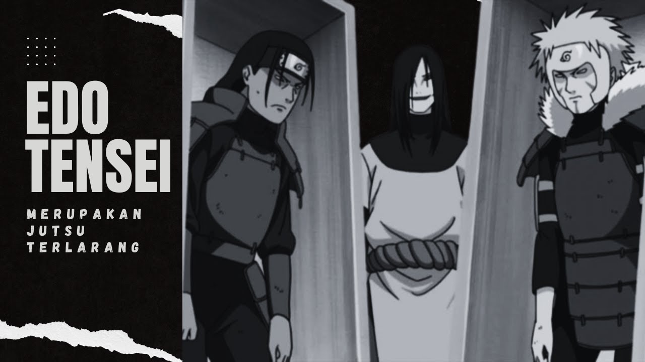 Penyebab Edo Tensei Menjadi Jutsu Terlarang Di Cerita Naruto - YouTube