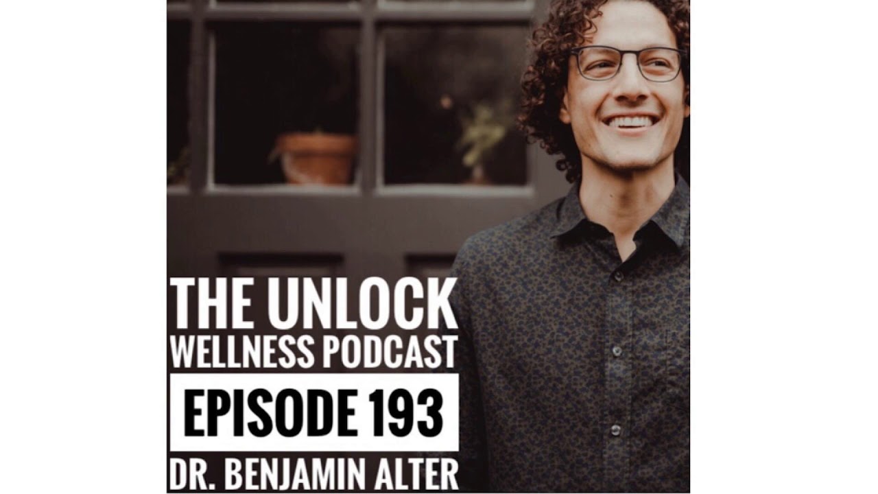 Episode 193- Dr. Benjamin Alter- Alter Your Health - YouTube