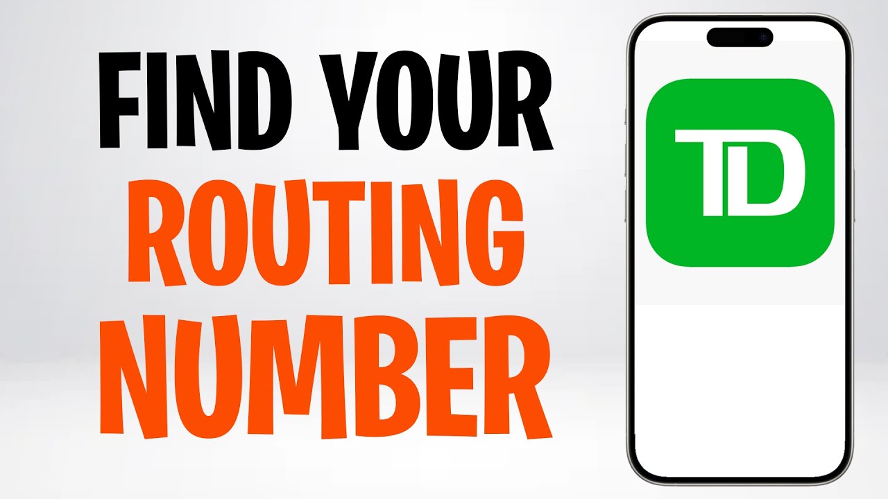How to Find Your Routing Number on TD Bank App (2026) - YouTube