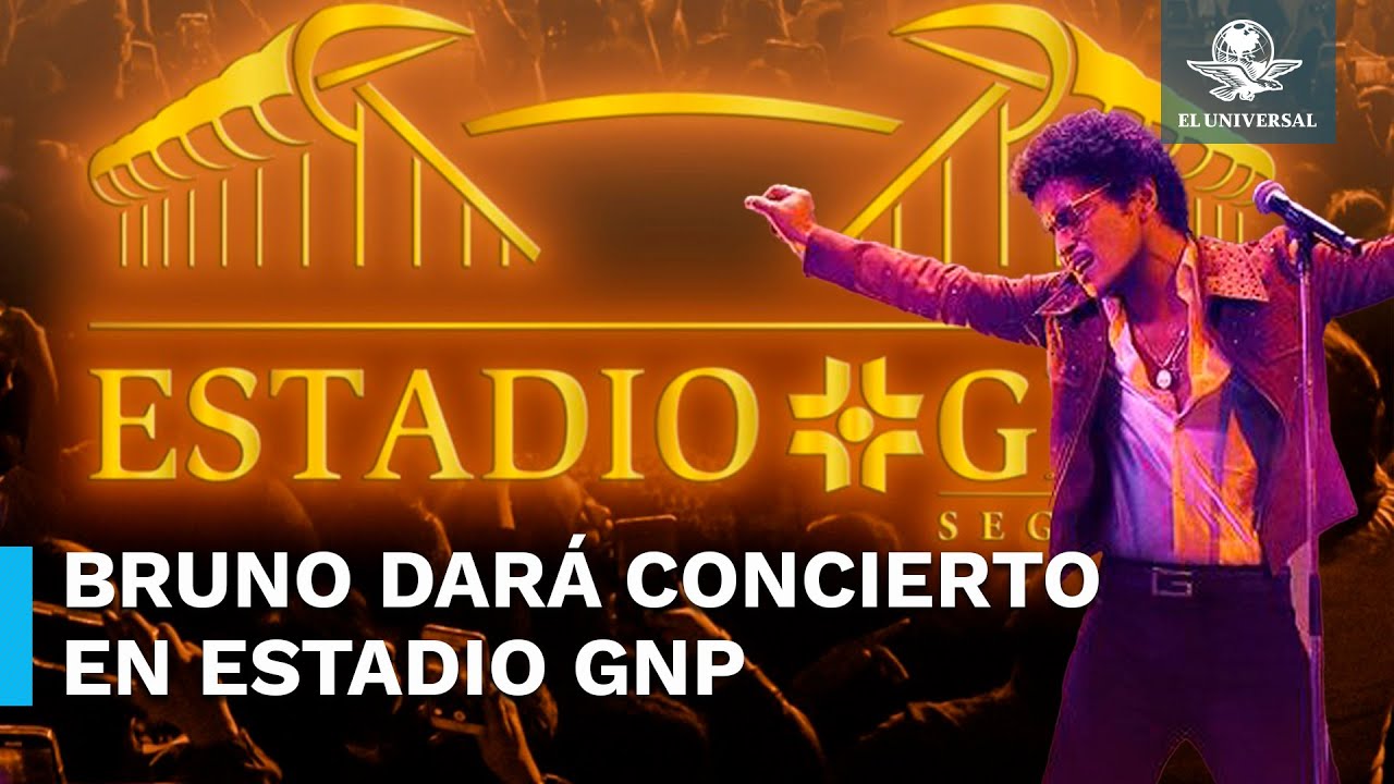 ¡Adiós, Foro Sol! Bruno Mars estrenará el nuevo Estadio GNP Seguros - YouTube