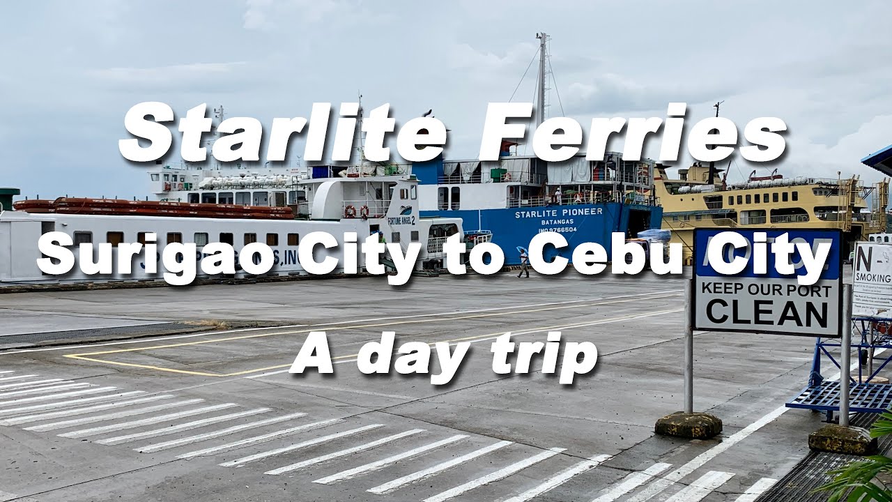 Starlite Ferry | Surigao City to Cebu City Day Trip | Starlite Pioneer ...