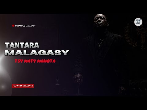 TANTARA MALAGASY -  TSY MATY MANOTA