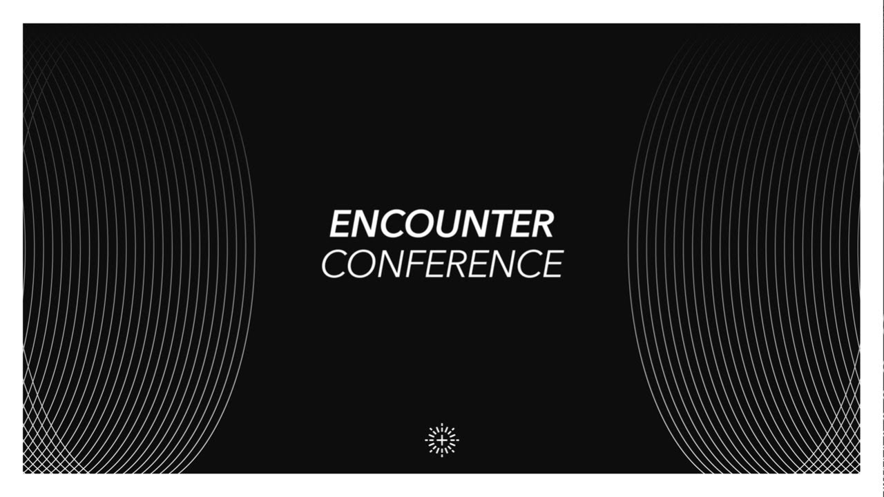Encounter Conference | Good News Church - YouTube