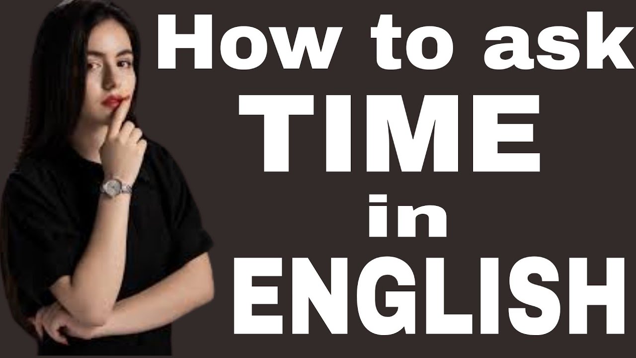 How To Ask Time In English Part 2 EnglishGuru001 YouTube How To Ask Time In English Part 2 EnglishGuru001 YouTube