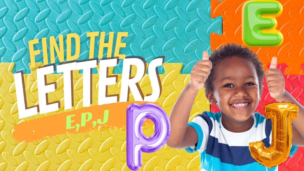 Discover the Letters E, P, & J! - YouTube