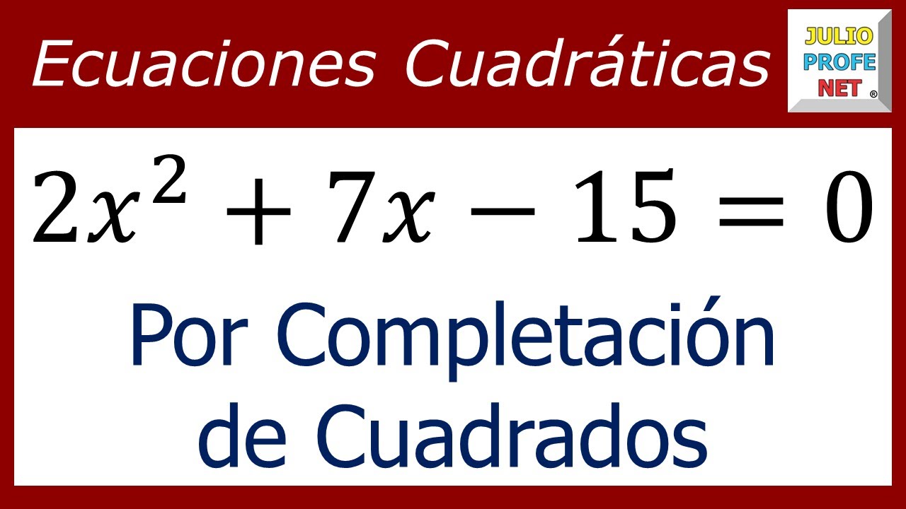 Ecuaciones Cuadr ticas Por Completaci n De Cuadrados Ej 2 