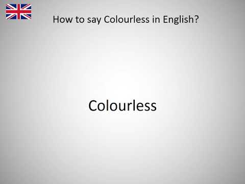 How to say Colourless in English? - YouTube