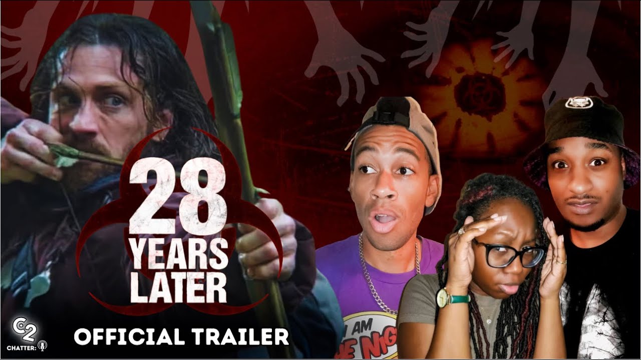 28 Years Later Official Trailer | C2 Chatter - YouTube