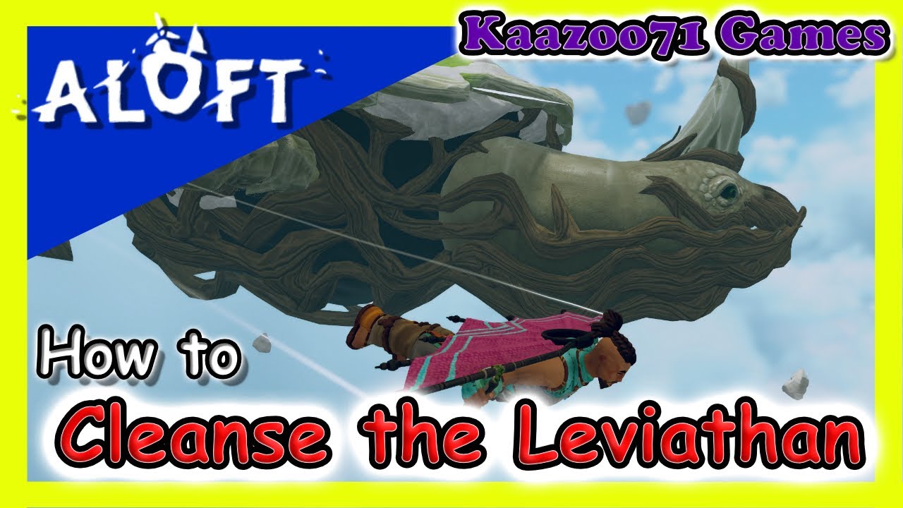 Aloft - How to Cleanse the Leviathan 💥 - YouTube
