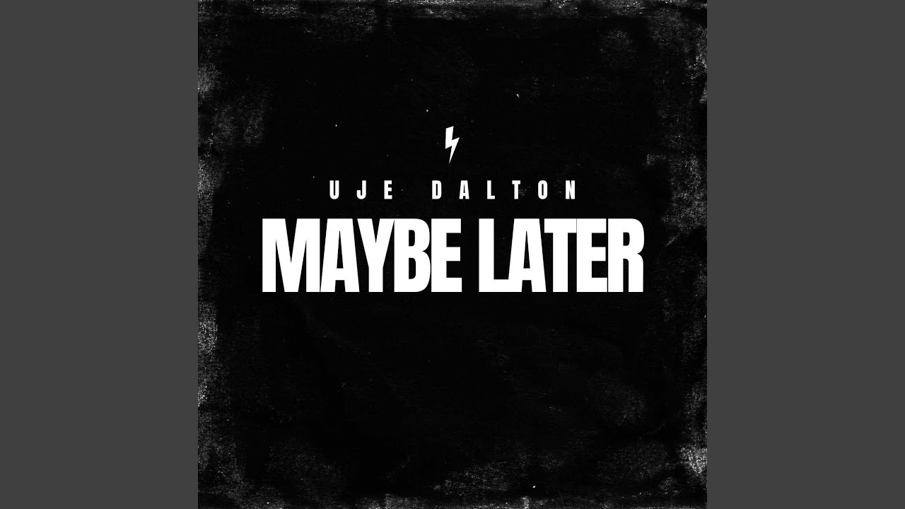 Maybe Later - YouTube