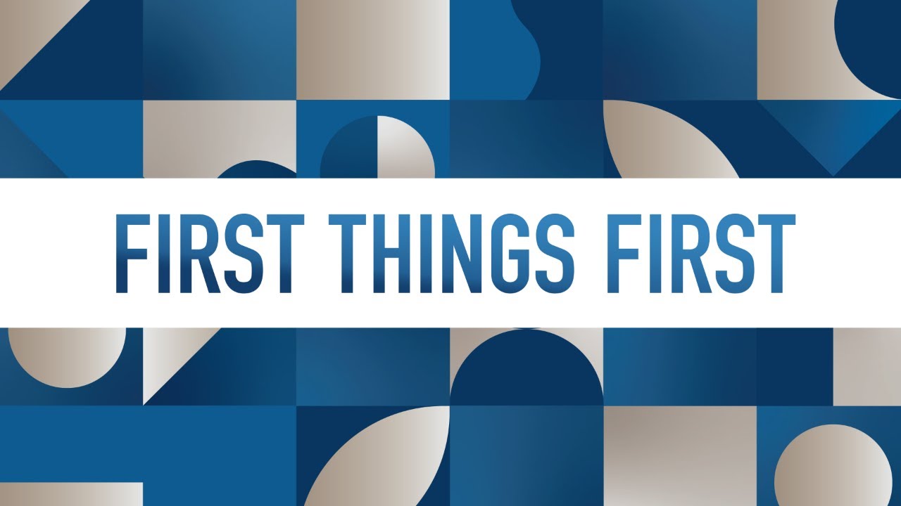 First Things First - YouTube